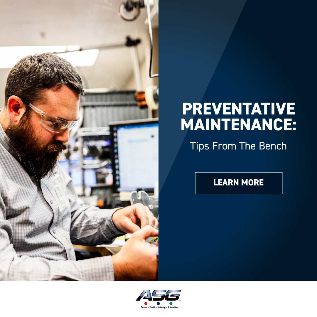 Preventative Maintenance: Tips from the Bench - ASG Jergens